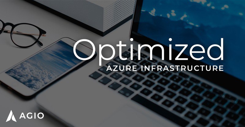 6 Components of an Optimized Azure Infrastructure - Agio