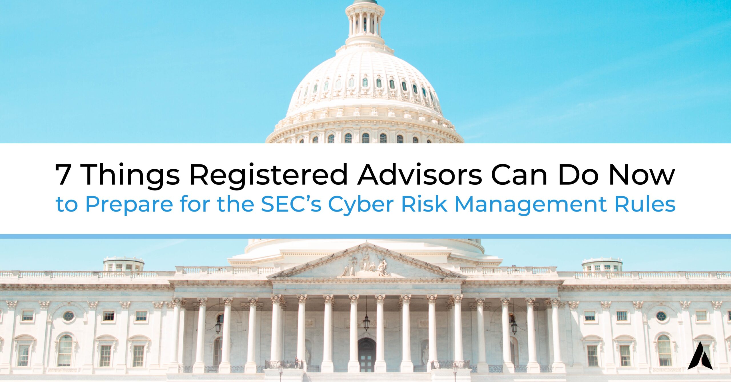 7 Things to Prepare for the SEC Cyber Risk Management Rules